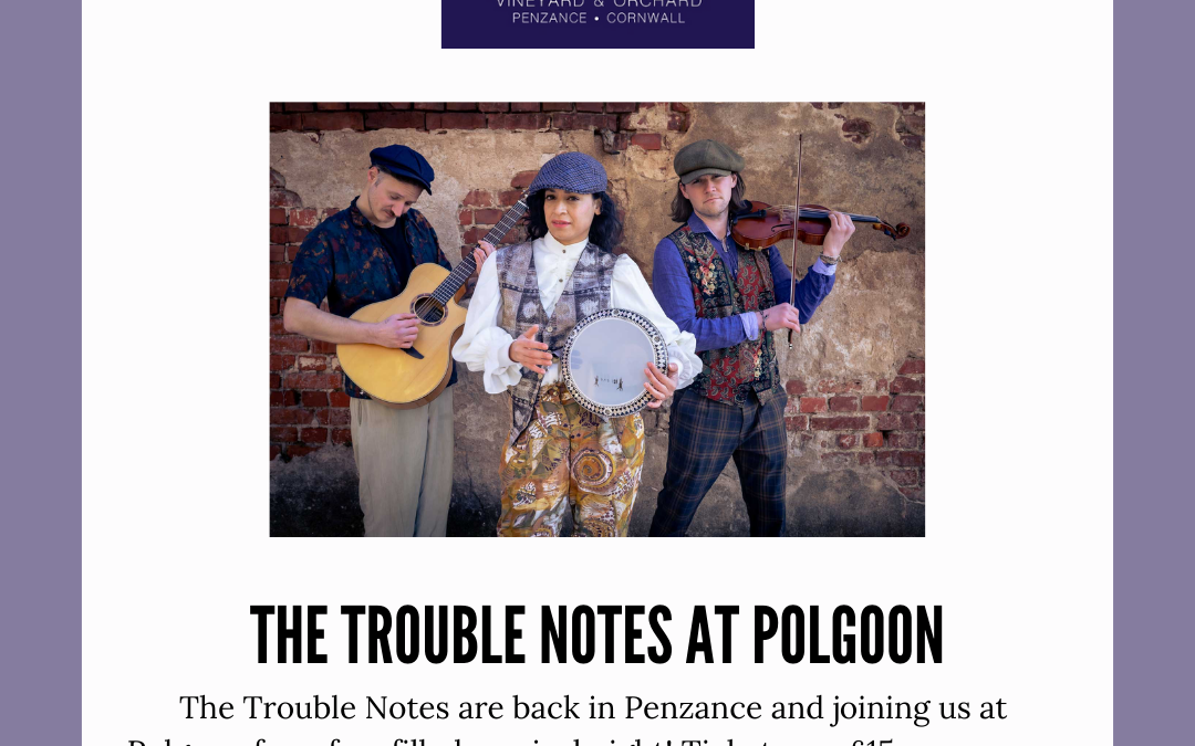 trouble notes | Polgoon Vineyard & Orchard